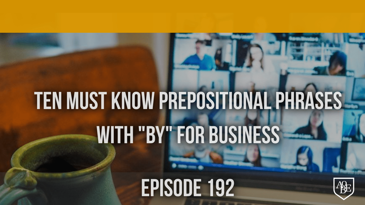 Ten must know prepositional phrases with by for business - The Art of ...